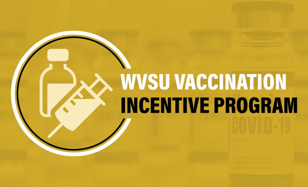 University Vaccination Incentive Program - West Virginia State University